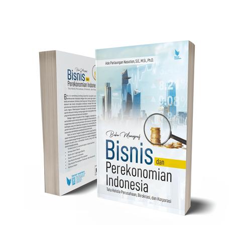 Jual BUKU MONOGRAF BISNIS DAN PEREKONOMIAN INDONESIA (Tata Kelola Perusahaan, Birokrasi, dan ...
