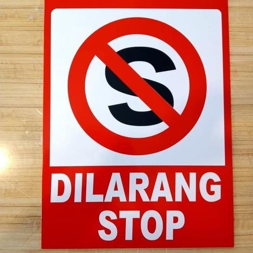 Jual STICKER SIGN DILARANG STOP UK 40X30CM K3 RAMBU K3 - Jakarta Barat ...