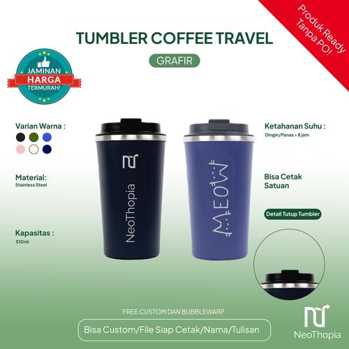 Jual (TANPA PO) Custom Tumbler Coffee Travel Mug 510ml Cetak Laser ...