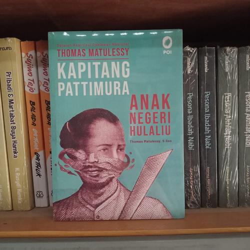 Jual Sejarah asal usul Pahlawan Nasional Thomas Matulessy Kapitang ...
