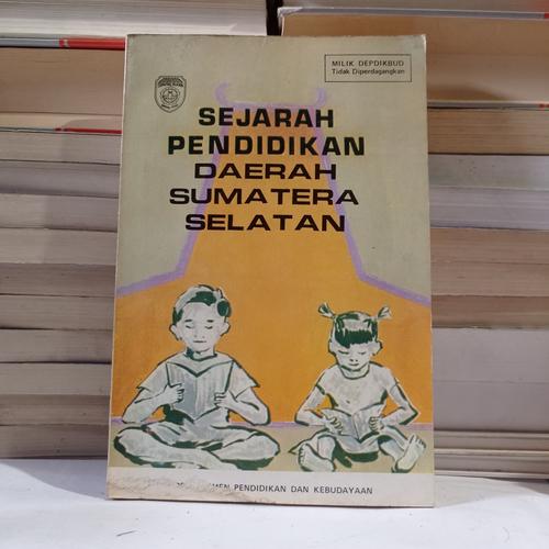 Jual SEJARAH PENDIDIKAN DAERAH SUMATERA SELATAN - MILIK DEPDIKBUD ...