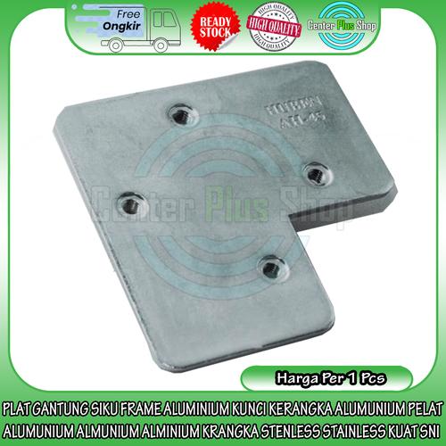 Jual Plat Gantung Siku Frame Aluminium Kunci Kerangka Alumunium Pelat ...