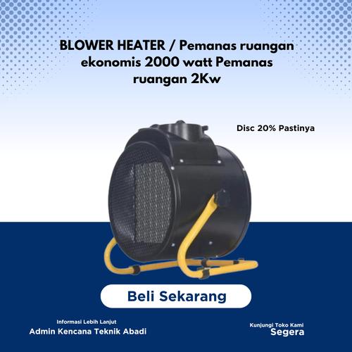 Jual BLOWER HEATER / Pemanas ruangan ekonomis 2000 watt Pemanas ruangan ...