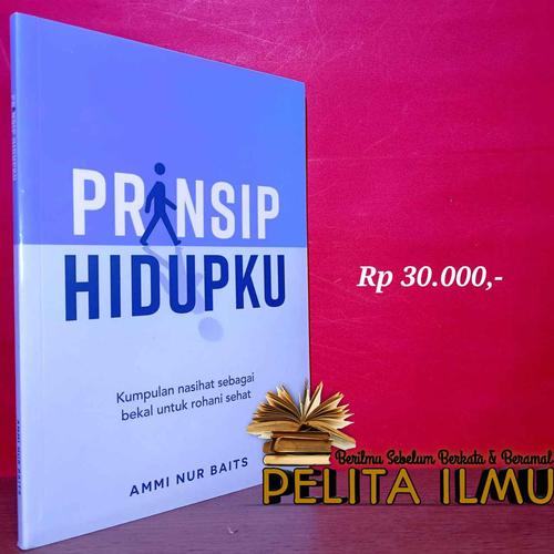 Jual Buku Prinsip Hidupku - 17 Prinsip Hidup Seorang Mukmin - Jakarta ...