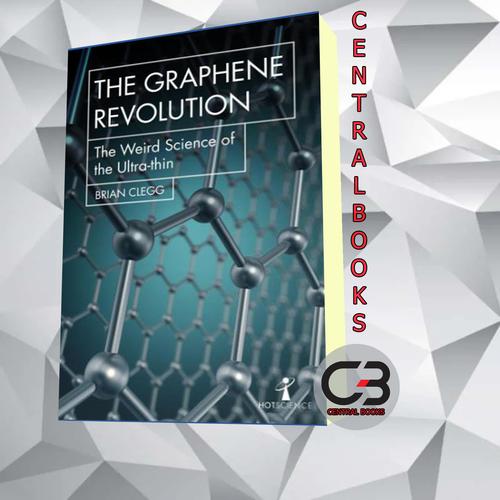 Jual The Graphene Revolution: The weird science of the ultra-thin ...