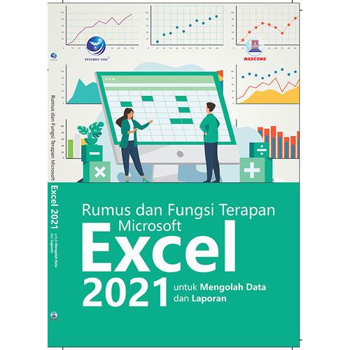Jual Rumus dan Fungsi Terapan Microsoft Excel 2021 untuk Mengolah Data dan Laporan - Kab. Sleman ...