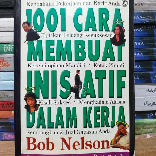 Jual Buku 1001 CARA MEMBUAT INISIATIF DALAM KERJA Bob Nelson Mandela ...