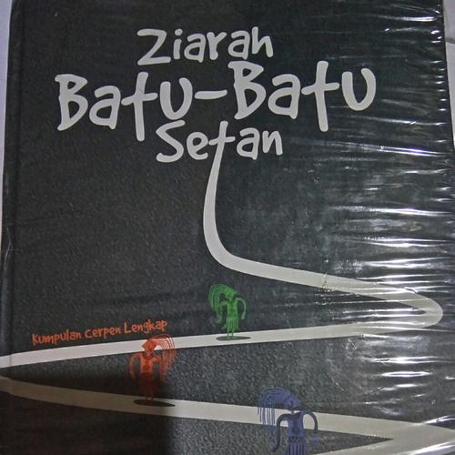 Jual Ziarah Batu Batu Setan Kumpulan Cerita Pendek Cerpen Lengkap Buku ...
