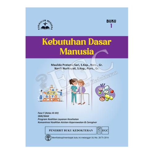 Jual KDM ORI - Buku Kebutuhan Dasar Manusia SMK Keperawatan Kelas XI EGC - Kab. Sleman - deny ...