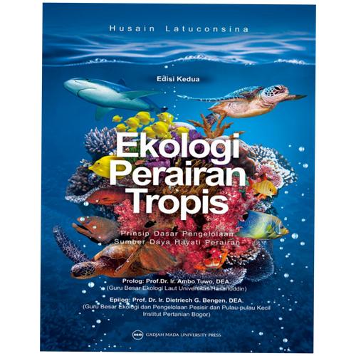 Jual Ekologi Perairan Tropis: Prinsip Dasar Pengelolaan Sumber Daya Hayati Perairan: Edisi Kedua ...