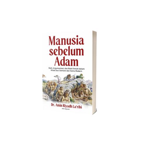 Jual Manusia sebelum Adam: Dalil, Argumentasi, dan Bukti Ilmiah dalam ...