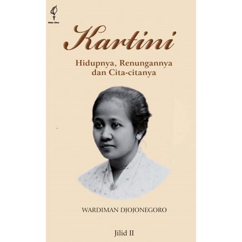 Jual Kartini, Kumpulan Surat-surat 1899-1904 Jilid II Penerjemah dan Penyunting Wardiman ...