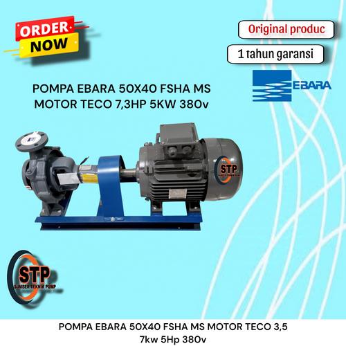 Jual pompa Centrifugal ebara 50x40 fsha motor teco 3.7kw 5hp 380v - Jakarta Barat - SUMBER ...