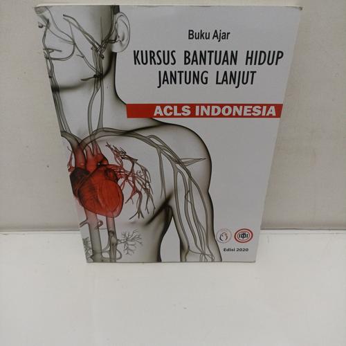 Jual BUKU AJAR KURSUS BANTUAN HIDUP JANTUNG LANJUT - ACLS INDONESIA ...