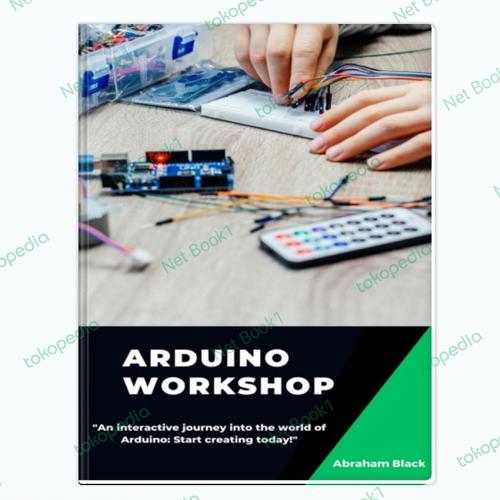 Jual Buku Arduino Workshop by abraham black - Kota Tangerang - Net ...
