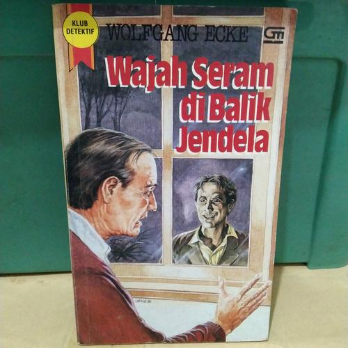 Jual WAJAH SERAM DI BALIK JENDELA ( WOLFGANG ECKE) - Kota Bekasi - D&d ...