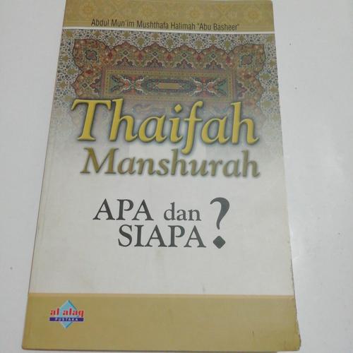 Jual Thaifah Manshurah Apa dan Siapa? - Abdul Mun'im Mushthafa Halimah "Abu Basheer" - Kota ...