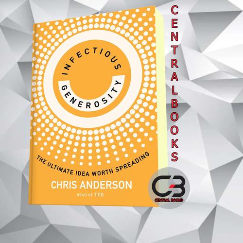 Jual Infectious Generosity: The Ultimate Idea Worth Spreading Chris Anderson - Jakarta Pusat ...