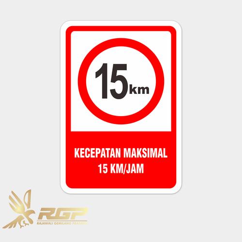 Jual Rambu Lalu lintas Batas Kecepatan 15 km/Jam - Kota Bekasi ...
