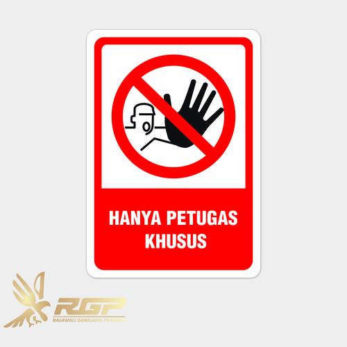Jual Safety Sign Rambu K3 Larangan Hanya Petugas Khusus 35x50 Aluminium ...