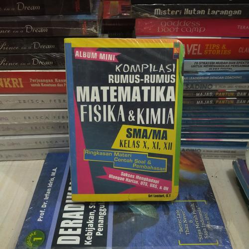 Jual KOMPILASI RUMUS MATEMATIKA FISIKA & KIMIA SMA KELAS X, XI,XII ...