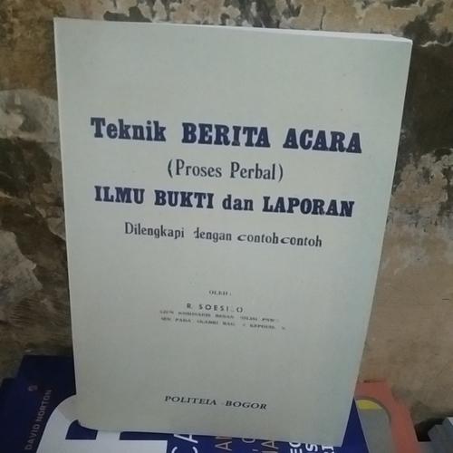 Jual teknik berita acara (proses perbal) ilmu bukti dan laporan r ...