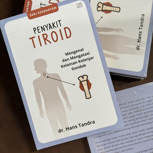 Jual Buku Penyakit Tiroid Mengenal Mengatasi Gondok - Dr. Hans Tandra ...