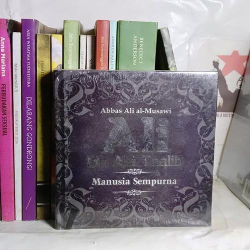 Jual Ali bin Abi Thalib Manusia Sempurna by Abbas Ali Al-Musawi - Kota ...