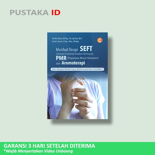 Jual Buku Manfaat Terapi SEFT (Spritual Emotional Freedom Technique), PMR (Progressive Muscle ...