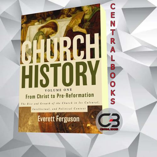 Jual Church history. Vol. one, From Christ to Pre-Reformation: Ferguson ...