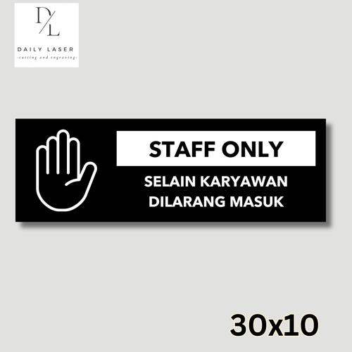 Jual SIGNAGE STAFF ONLY/ SIGNBOARD COSTUM TULISAN/ BISA REQUEST ...