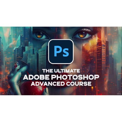 Jual The Ultimate Adobe Photoshop CC Advanced Course - 2024 + AI ...