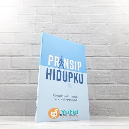 Jual BUKU PRINSIP HIDUPKU KUMPULAN NASIHAT SEBAGAI BEKAL UNTUK ROHANI ...