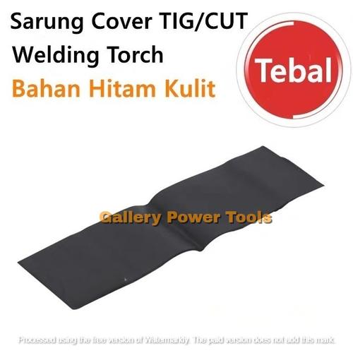 Jual Sarung Cover TIG/Cut Welding Torch Stang Las Argon bahan Kulit ...
