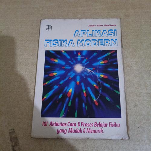 Jual Buku Janice Pratt VanCleave APLIKASI FISIKA MODERN IOI Aktivitas ...