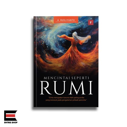 Jual Mencintai Seperti Rumi - Buku Cinta Rumi - Kab. Sleman - Entris ...