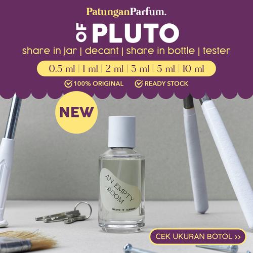 Jual Decant Scent of Pluto - An Empty Room | Share in Jar | Patungan Parfum - 0,5 ml (Oles ...
