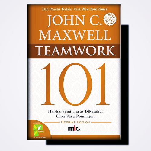 Jual Buku John C. Maxwell Teamwork - 101 hal hal yang harus diketahui ...
