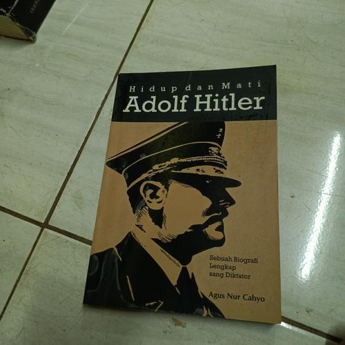 Jual Hidup dan Mati Adolf Hitler-Sebuah Biografi Lengkap sang Diktator ...