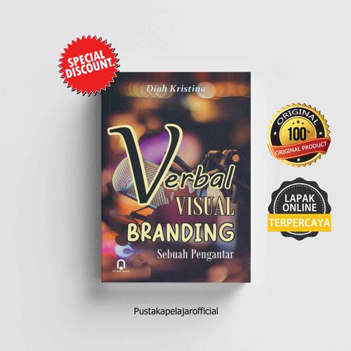 Jual Buku Verbal Visual Branding: Sebuah Pengantar - Diah Kristina - Pustaka Pelajar - Kota ...