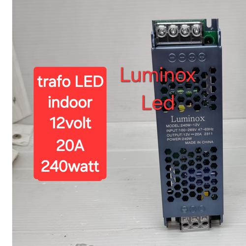 Jual trafo led luminox 20a 240w 12volt / driver psu led indoor 12v ...