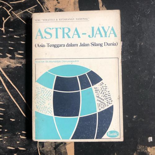 Jual ASTRA - JAYA ( Asia - Tenggara dalam Jalan Silang Dunia ) - Kab ...