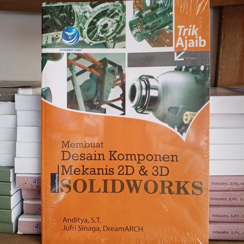 Jual Membuat Desain Komponen Mekanis 2D dan 3D Menggunakan Solidworks ...