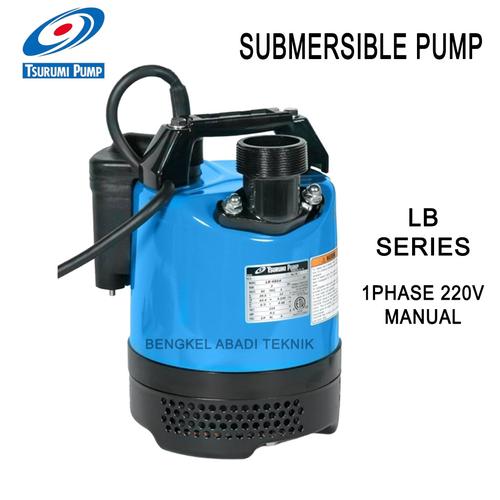 Jual SUBMERSIBLE PUMP TSURUMI LB-800-A (2") 0.75KW 1PHASE 220V ...