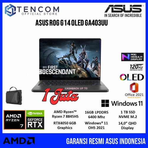 Promo Asus ROG Zephyrus G14 GA403UU OLED RTX4050 6GB R7 8845HS 16GB 1TB ...