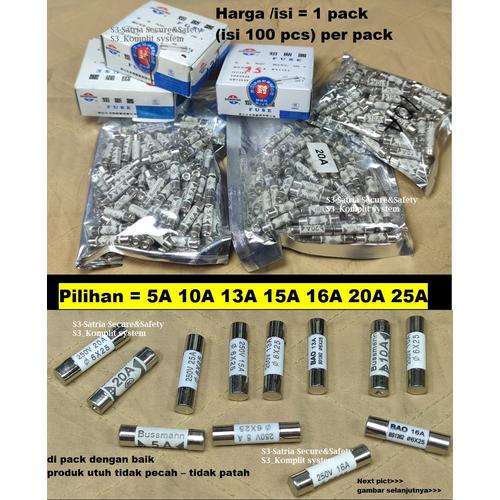 Jual 1pack 100pcs Fuse 6x25 pilihan Ampere 5A 10A 13A 15A 16A 20A 25A isi 100 pcs 6x25mm 6mm x ...