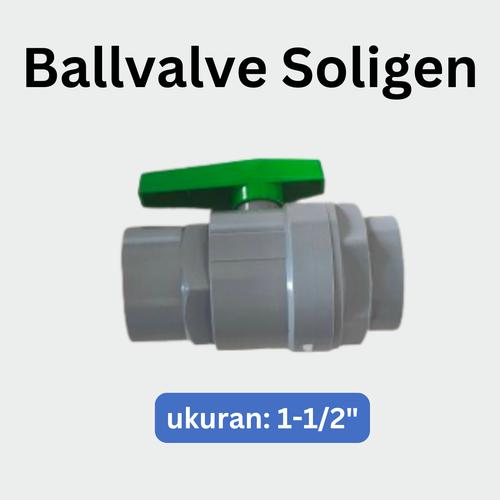 Jual Ball Valve PVC Soligen 1 1/2" inch Stop Kran Ballvalve ukuran 1 1/ ...