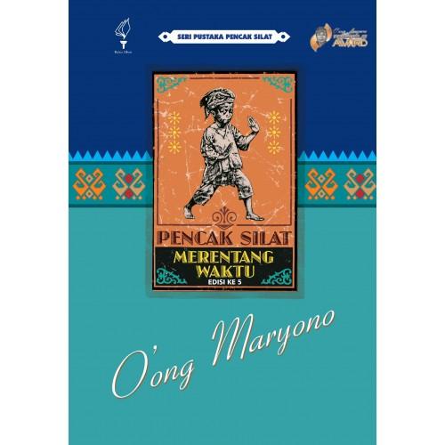 Jual BUKU PENCAK SILAT MERENTANG WAKTU EDISI KE 5 - O'ONG MARYONO - Kab ...