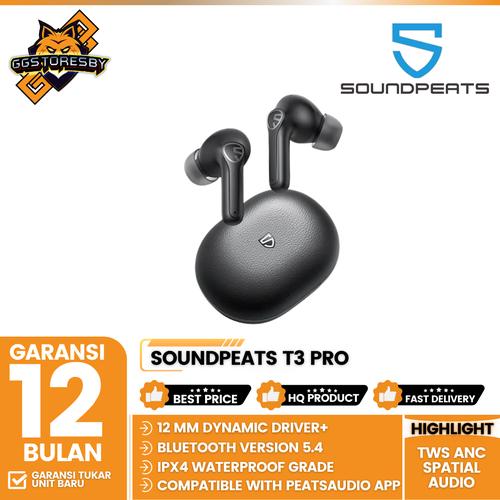 Jual SOUNDPEATS T3 PRO / T3PRO TRUE WIRELESS TWS ANC SPATIAL AUDIO ...