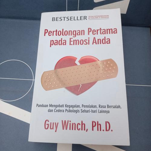 Jual Buku Pertolongan Pertama Pada Emosi Anda oleh Guy Winch Ph.D - Jakarta Pusat - TB.Roma Book ...
